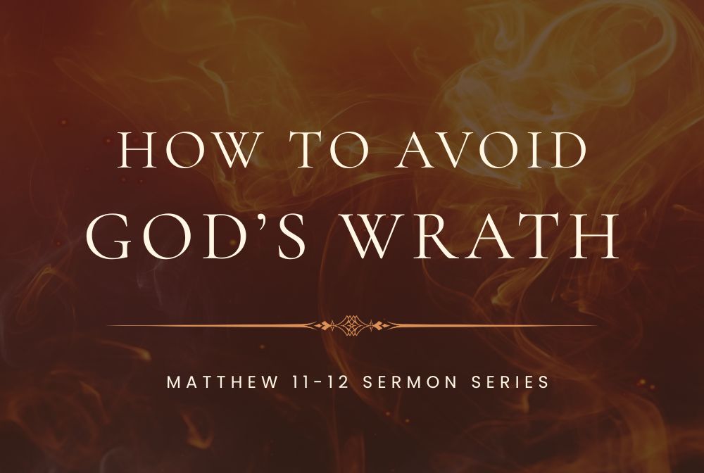 How to Avoid God's Wrath, Part 6: Believe the Prophecies of Christ ...