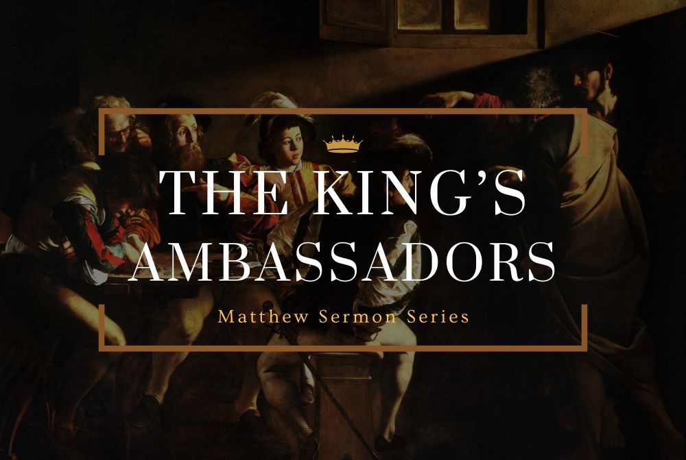 The King's Ambassadors | Steadfast in the Faith